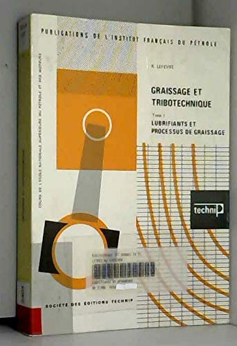 Amazon.com: Graissage et tribotechnique...: Lubrifiants et processus de ...