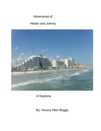 Amazon.com: Adventures of Hester and Johnny in Daytona: 9781507506257 ...