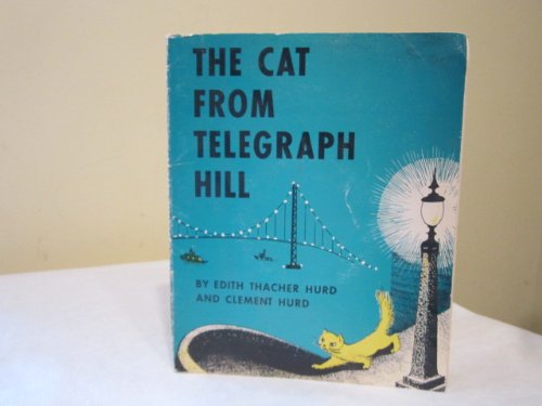 the cat from telegraph hill [ with record]: hurd, edith thacher & hurd ...