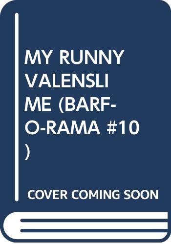 MY RUNNY VALENSLIME (BARF-O-RAMA #10): Pollari, Pat: 9780553484168 ...
