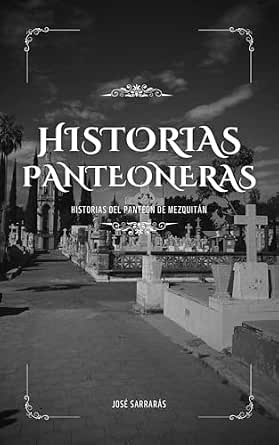 Amazon.com: Historias Panteoneras: Historias del Panteón de Mezquitán ...