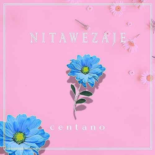 Play Nitawezaje by Centano on Amazon Music