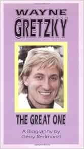 Amazon | Wayne Gretzky: The Great One (Canadian Biography) | Redmond ...