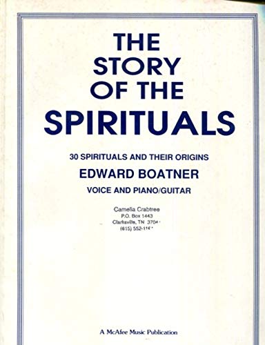 The Story of the Spirituals: Boatner, Edward: 9780769253336: Amazon.com ...
