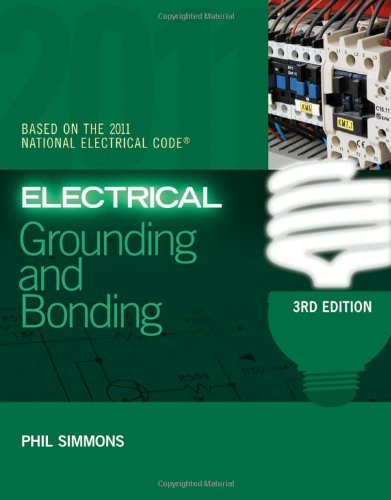 Electrical Grounding and Bonding by Phil Simmons (2011-01-01): Phil ...
