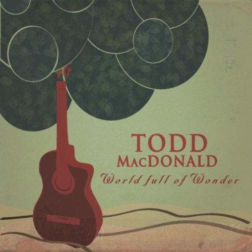Play World Full of Wonder by Todd MacDonald on Amazon Music