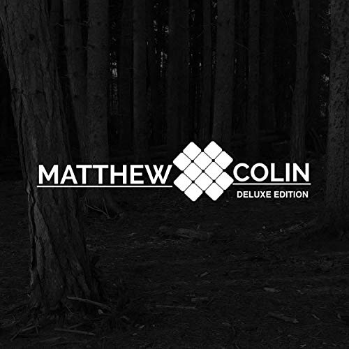 Play Matthew Colin (Deluxe Edition) by Matthew Colin on Amazon Music