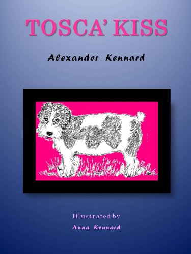Tosca's Kiss (English Edition) eBook : Kennard, Alexander, Kennard ...