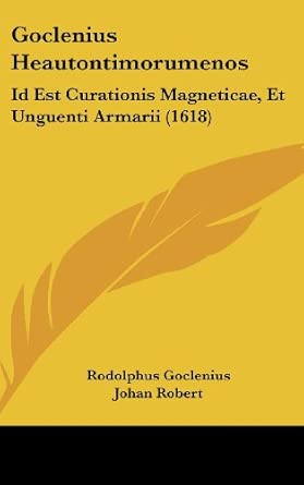 Amazon.com: Goclenius Heautontimorumenos: Id Est Curationis Magneticae ...