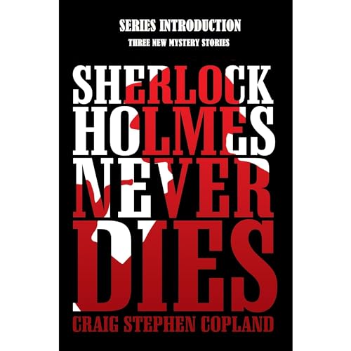 Amazon.com: Sherlock Holmes Never Dies - Series Introduction: Three New ...