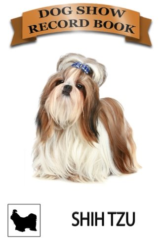 Dog Show Record Book: Shih Tzu (Show Dog Journals) : Amazon.in: Books