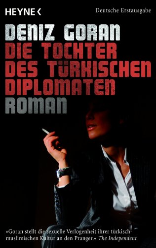 Die Tochter des türkischen Diplomaten: Roman : Deniz Goran, Tamara Rapp ...