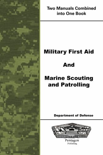 Military First Aid and Marine Scouting and Patrolling: Defense ...