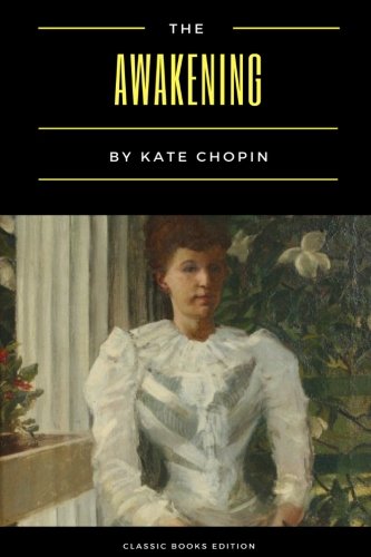 The Awakening: Amazon.co.uk: Chopin, Kate: 9781548222147: Books