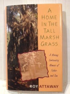 Home in the tall marsh grass: ATTAWAY, Roy: Amazon.com: Books