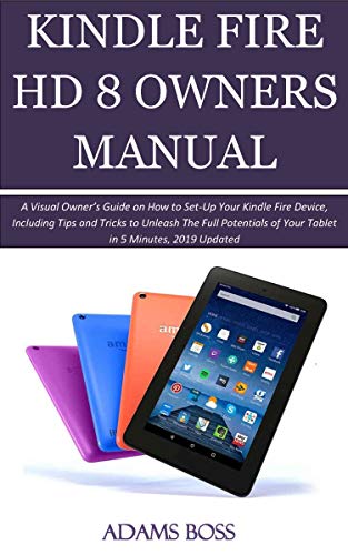 Amazon.com: KINDLE FIRE HD 8 OWNER'S MANUAL: A Visual Owner’s Guide on ...