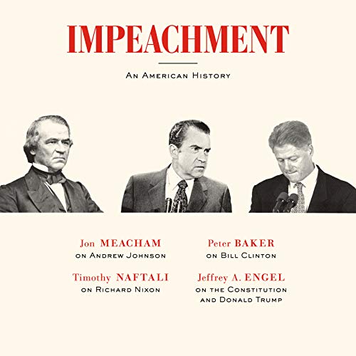 Amazon.com: Impeachment: An American History (Audible Audio Edition ...