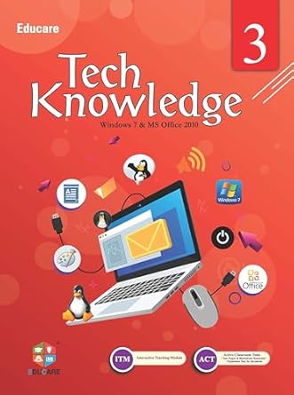 Tech Knowledge (Part 3) (Windows 7 & MS Office 2010) : Educare Content ...