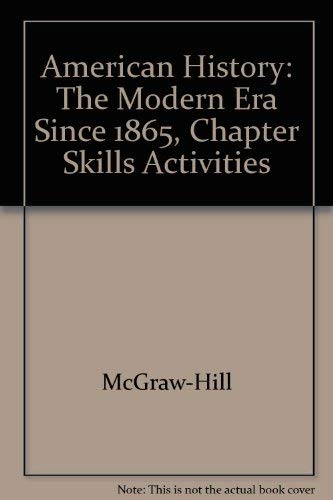 American History: The Modern Era Since 1865, Chapter Skills Activities ...