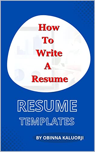 Amazon.com: How To Write a Resume: Resume Templates eBook : Kaluorji ...