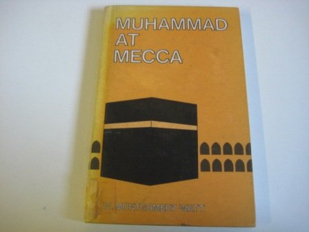 Muhammad at Mecca: Watt, W. Montgomery: 9780195772777: Amazon.com: Books