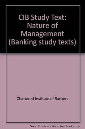 CIB Study Text: Nature of Management (Banking study texts): Chartered ...