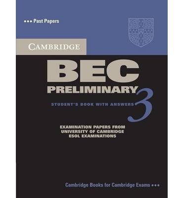 [Cambridge BEC Preliminary 3 Student's Book with Answers: Examination ...