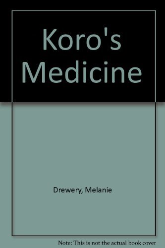 Koro's Medicine : Drewery, Melanie, Malcolm, Sabrina: Amazon.in: Books