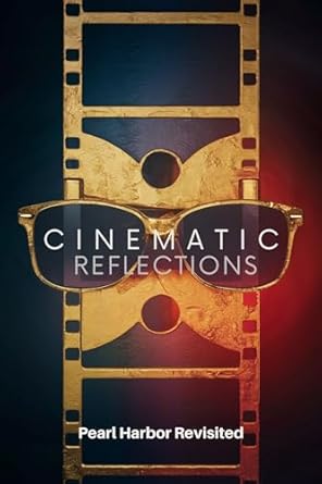 Cinematic Reflections: Pearl Harbor Revisited eBook : Kowalska, Anna ...