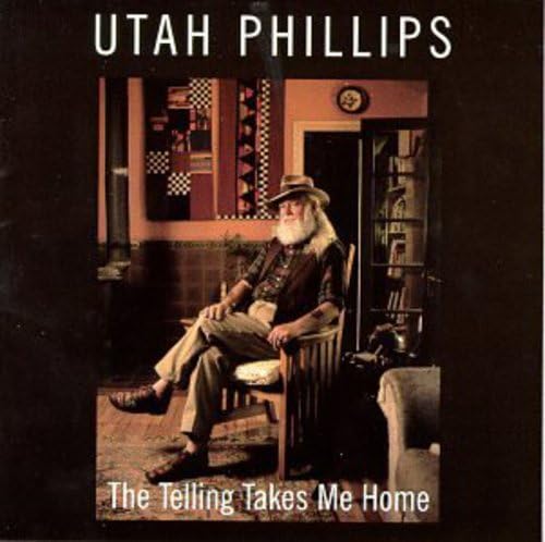 UTAH,PHILLIPS - The Telling Takes Me Home - Amazon.com Music