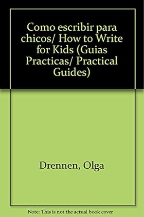 Como escribir para chicos/ How to Write for Kids (Guias Practicas ...