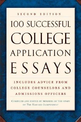 100 Successful College Application Essays [100 SUCCESSFUL COL ...