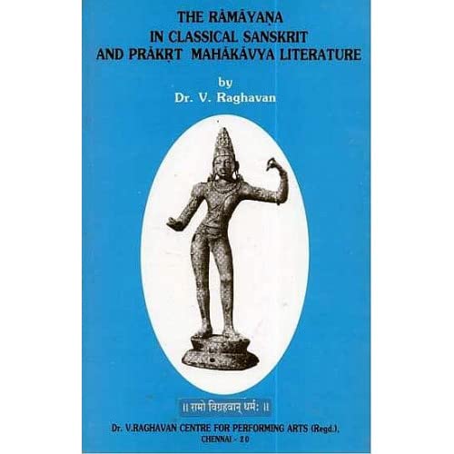 The Ramayana in Classical Sanskrit and Prakrt Mahakavya Literature ...