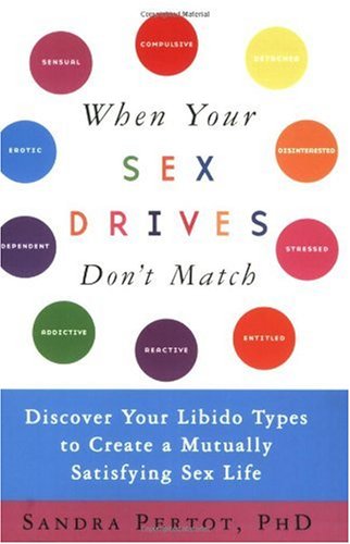 When Your Sex Drives Don't Match: Discover Your Libido Types to Create ...