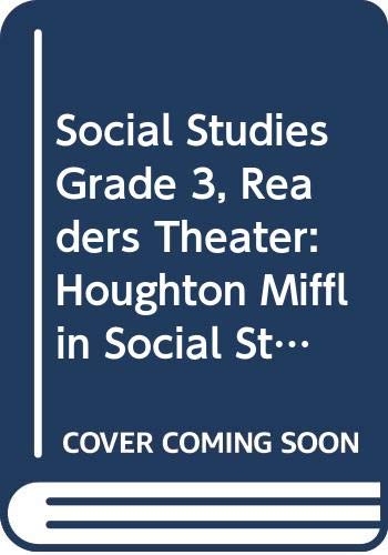 Social Studies Grade 3, Readers Theater: Houghton Mifflin Social ...