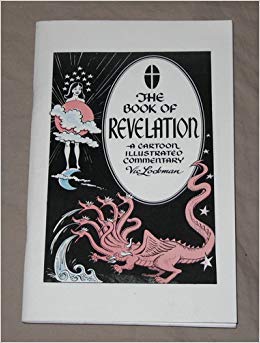 The book of Revelation: A cartoon illustrated commentary: Lockman, Vic ...