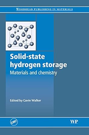 Solid-State Hydrogen Storage: Materials and Chemistry (Woodhead ...