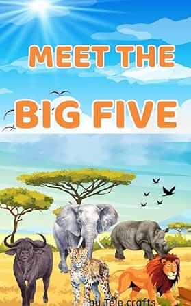 Meet The Big Five eBook : crafts, tele: Amazon.co.uk: Kindle Store