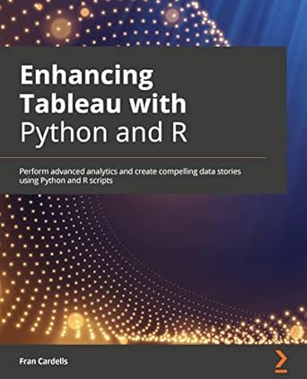 Amazon.com: Enhancing Tableau with Python and R: Perform advanced ...