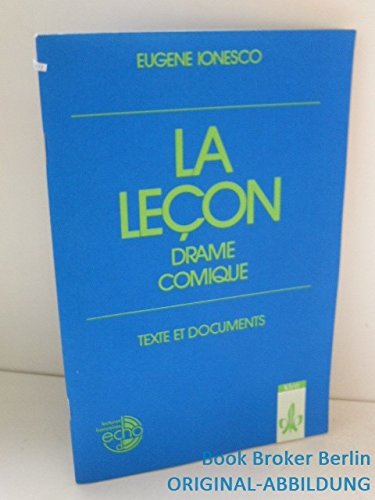 La Leçon. Drame comique. Texte et documents: La Lecon. Drame comique ...