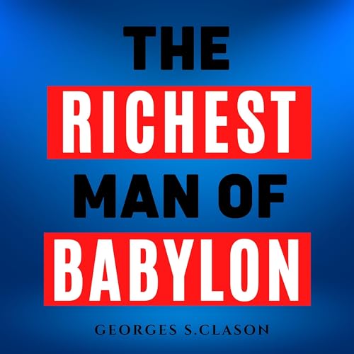 Amazon.co.jp: The Richest Man in Babylon (Audible Audio Edition): George S. Clason, Benjamin ...