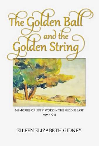 The Golden Ball and the Golden String: A Schoolmistress's Memories of ...