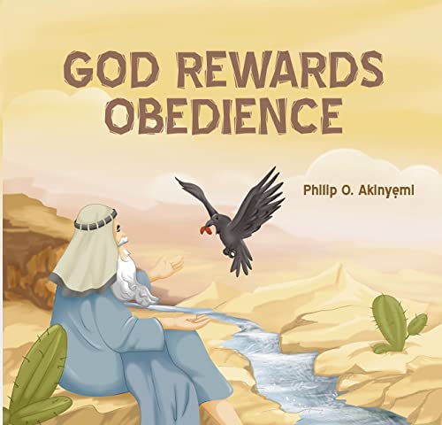 God Rewards Obedience - Kindle edition by Akinyemi, Philip. Religion ...