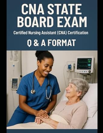 CNA STATE BOARD EXAM: Certified Nursing Assistant (CNA) Certification q ...