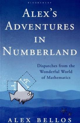 Alex's Adventures in Numberland: Alex Bellos: 9781408808863: Amazon.com ...