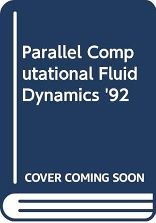 Amazon.com: Parallel Computational Fluid Dynamics '92: 9780444899866: Pelz, R.B., Häuser, J ...