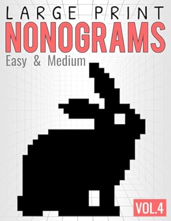 Amazon.com: Large Print Nonograms, Vol.4: 60 Nonogram Puzzles | Easy ...