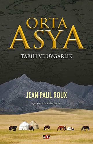 Amazon.com: Orta Asya;Tarih ve Uygarlık: 9786050209907: Jean Paul Roux ...