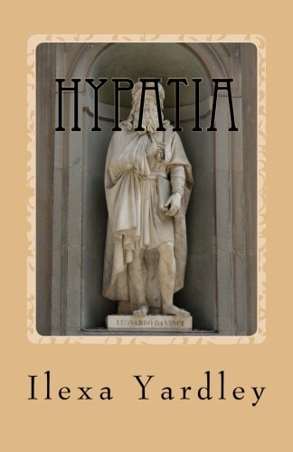 Hypatia: The Circular Basis for Mathematics: Yardley, Ilexa ...