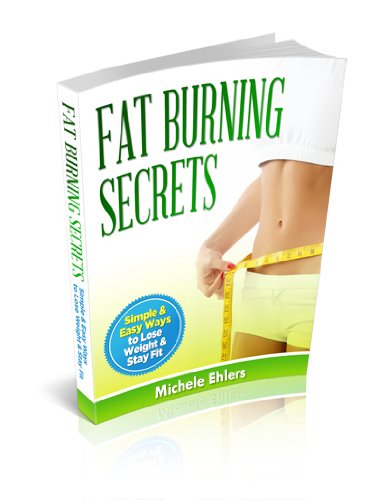Fat Burning Secrets - Simple & Easy Ways To Lose Weight & Stay Fit ...